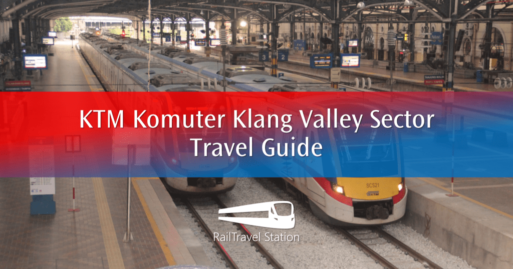 KTM Komuter Klang Valley Sector • Malaysia KL KTM Komuter Train Tickets ...