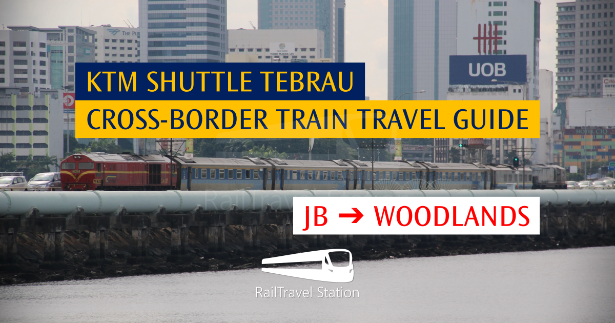 Travel Guide: How to Travel from JB Malaysia to Singapore by Train ...